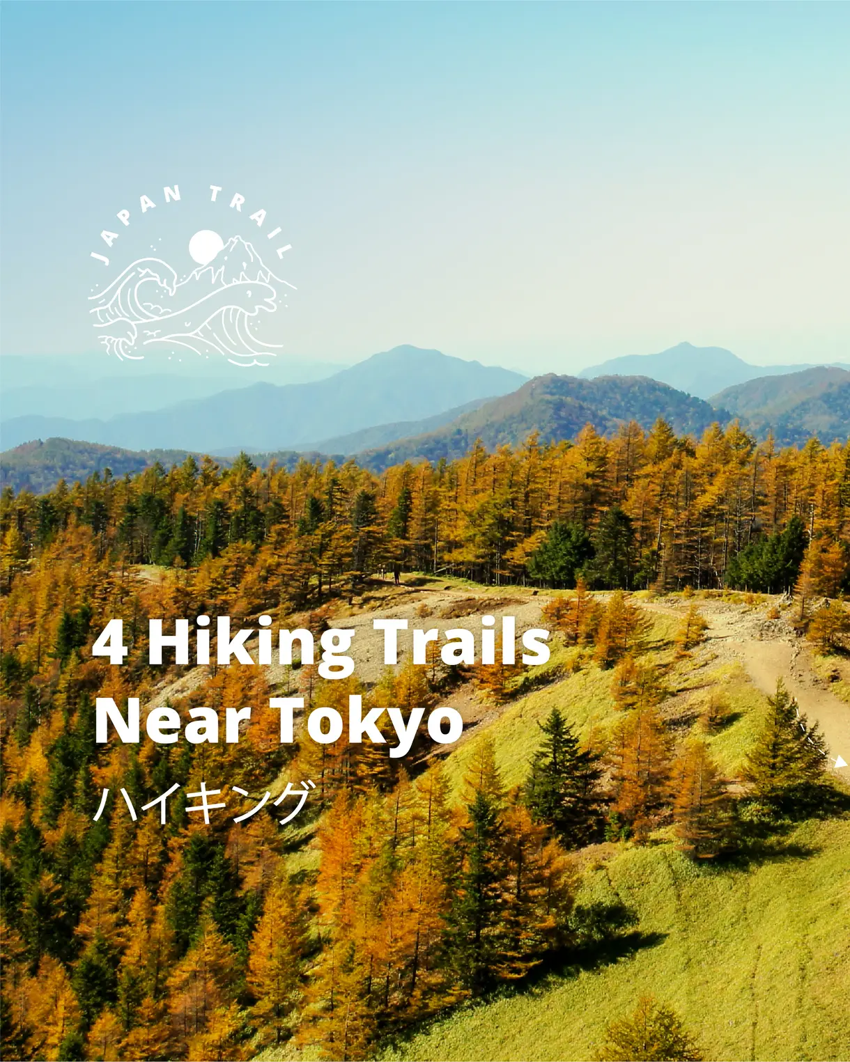 Mountain hikes near Tokyo | Japan Experience